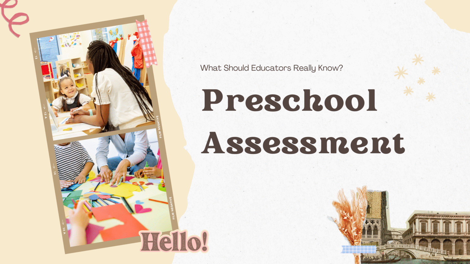 Preschool Assessment: What Should Educators Really Know?